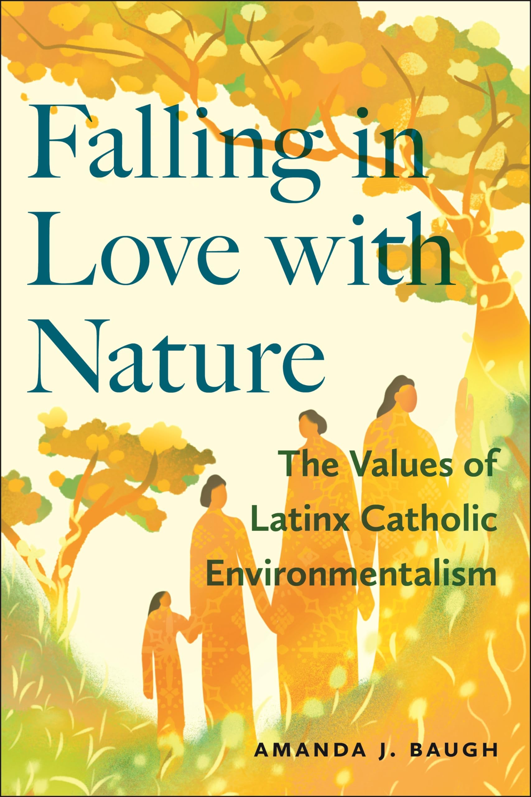 Falling in Love with Nature: The Values of Latinx Catholic ...