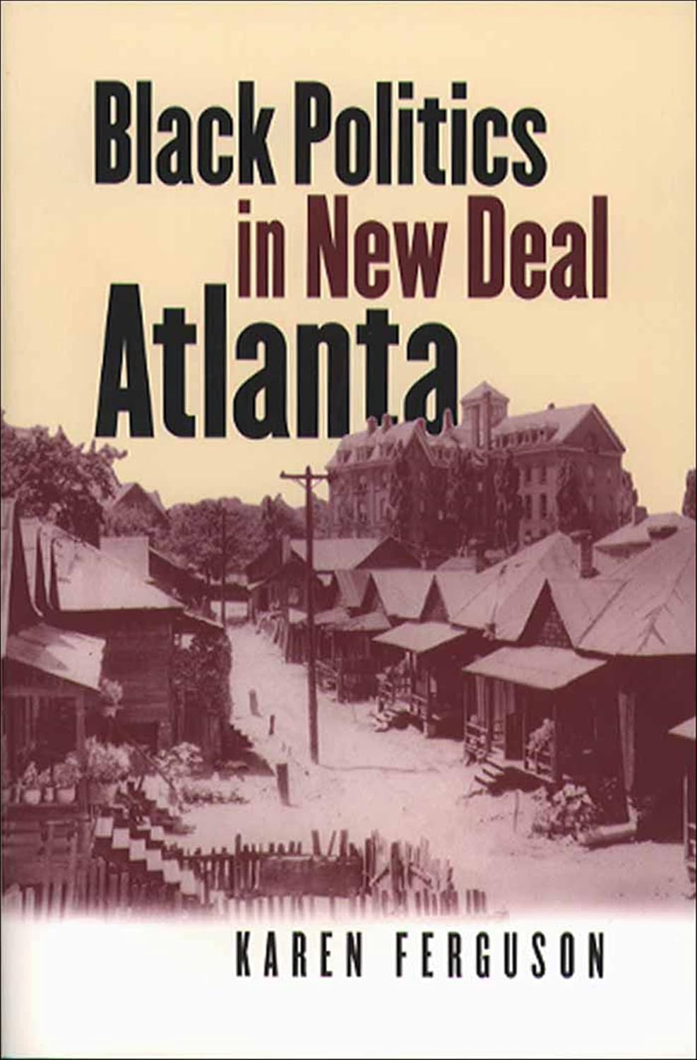 Amazon.com: Black Politics in New Deal Atlanta (The John Hope Franklin ...