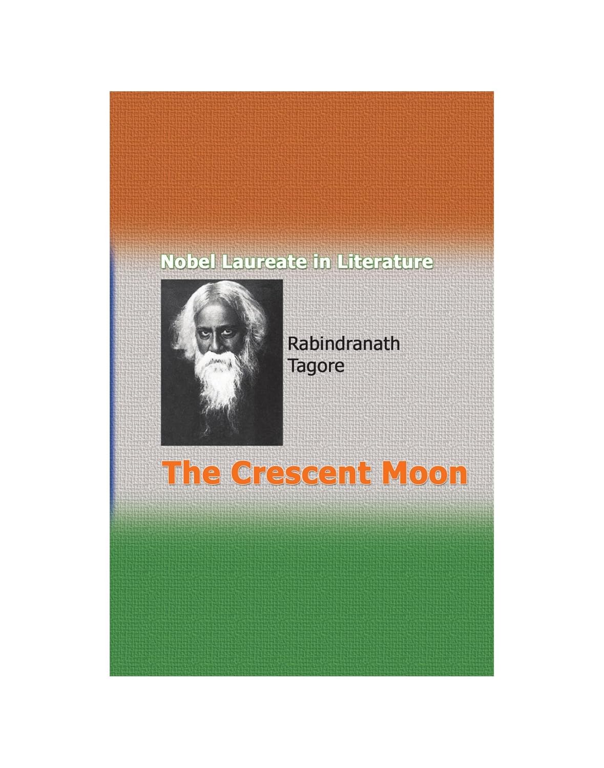 The Crescent Moon: Tagore, Rabindranath: Amazon.com: Books