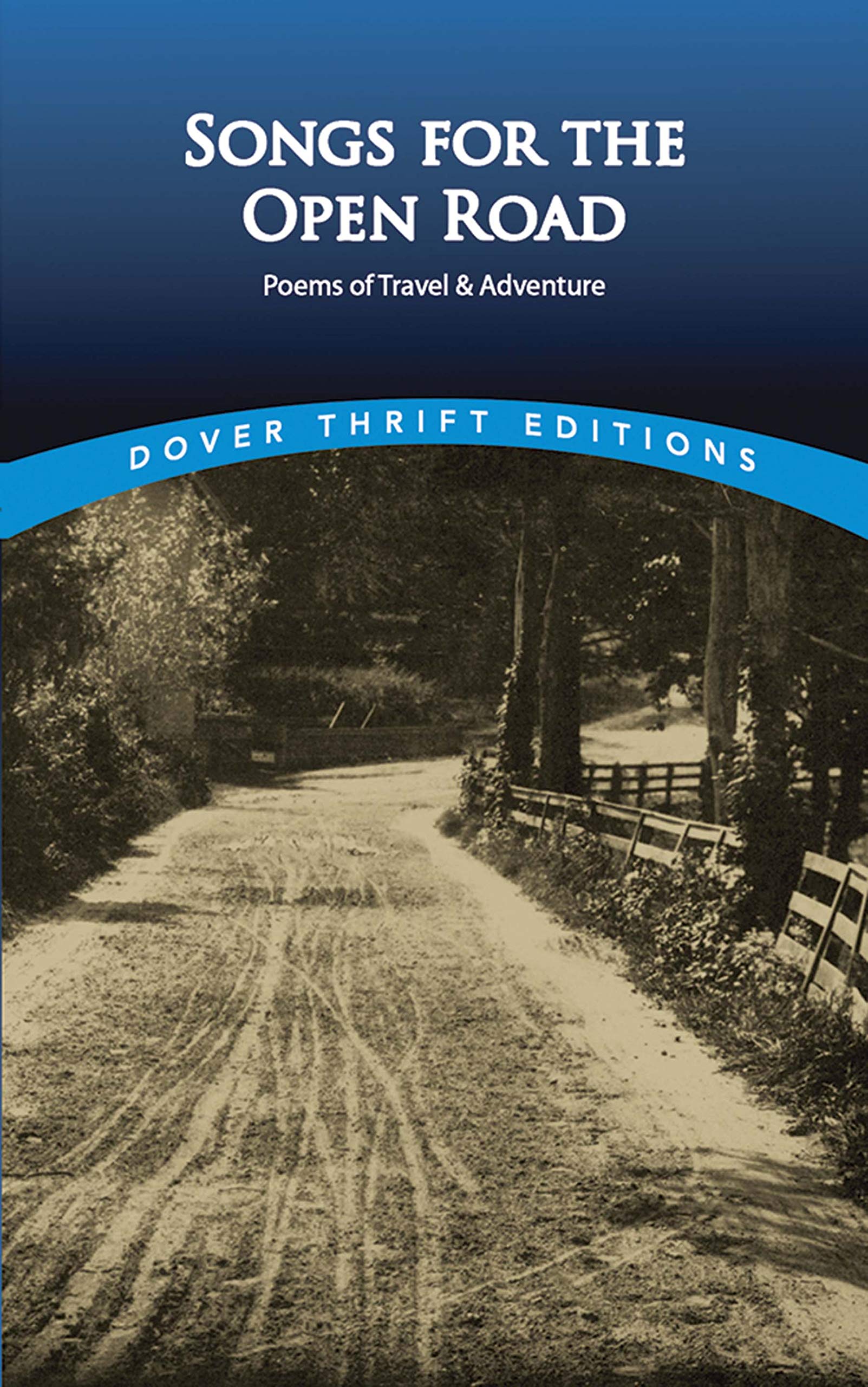 Songs for the Open Road: Poems of Travel and Adventure (Dover Thrift ...