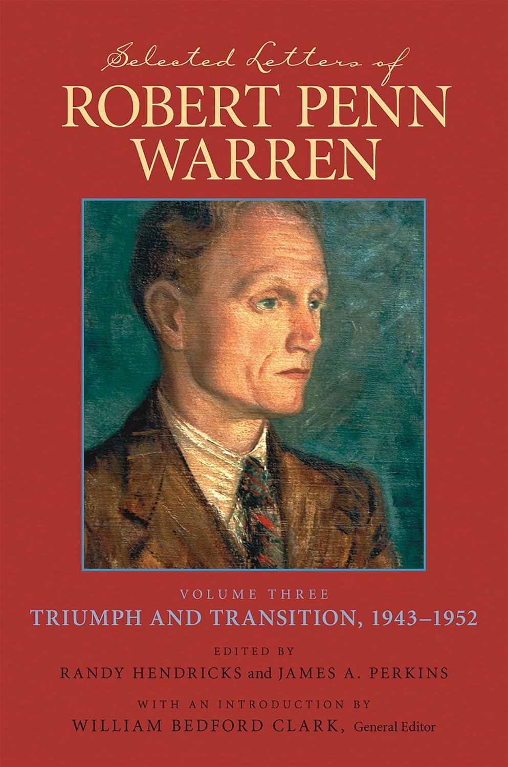 Amazon.com: Selected Letters of Robert Penn Warren: Triumph and ...