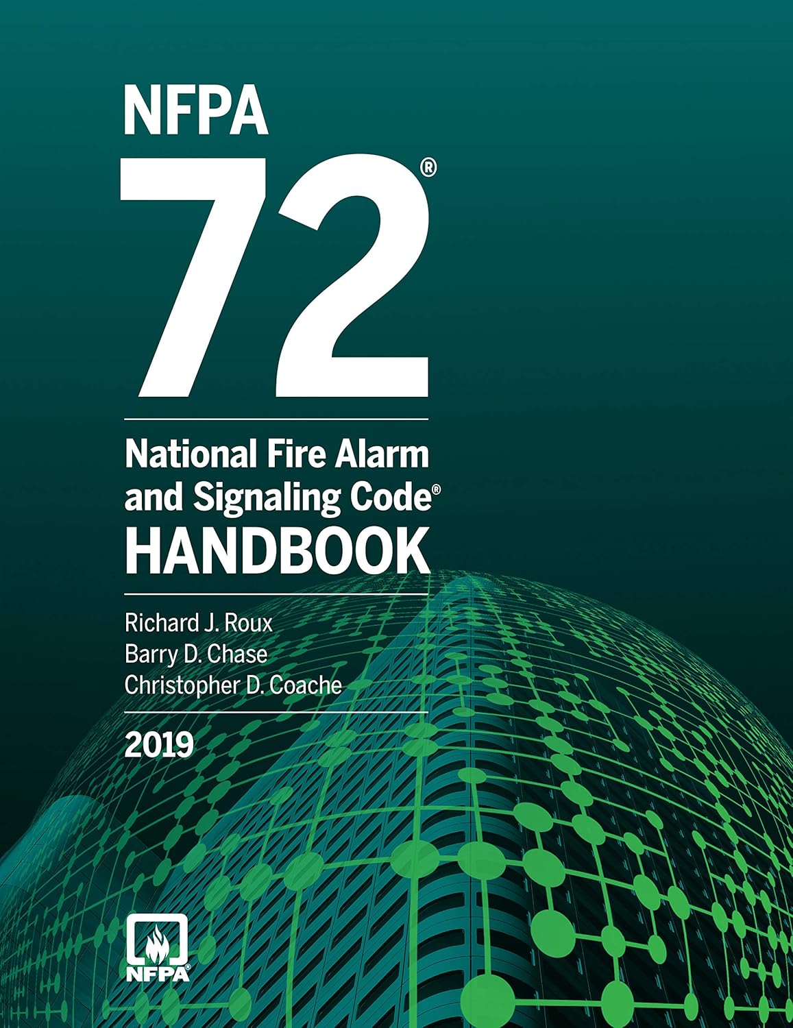 NFPA 72, National Fire Alarm and Signaling Code Handbook, 2019 Edition ...