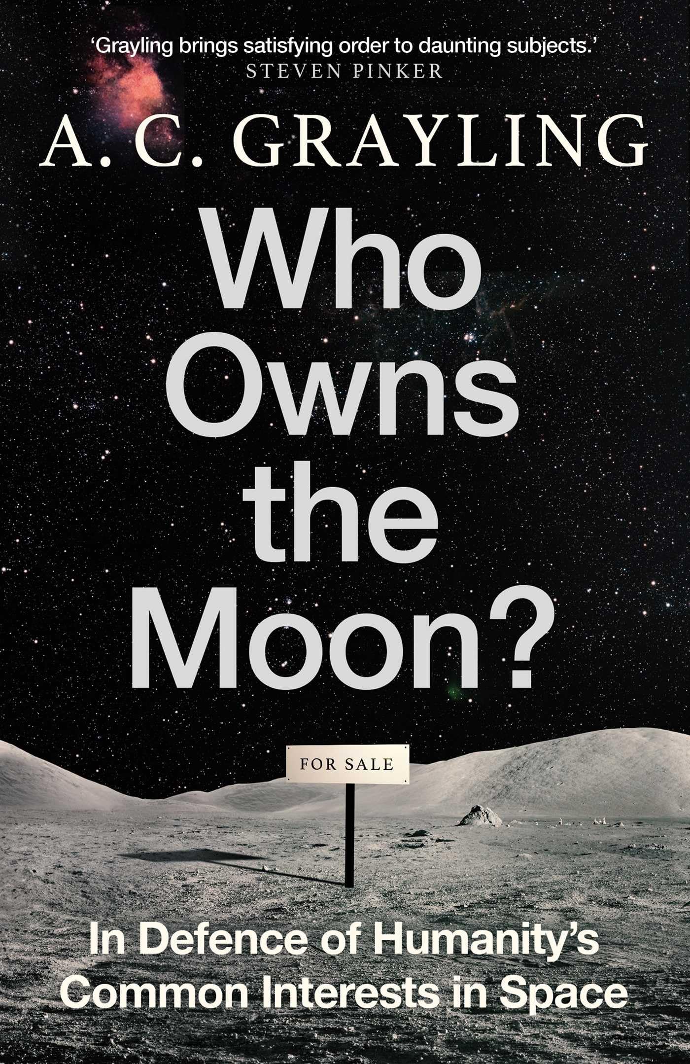 Who Owns the Moon?: In Defence of Humanity's Common Interests in Space ...