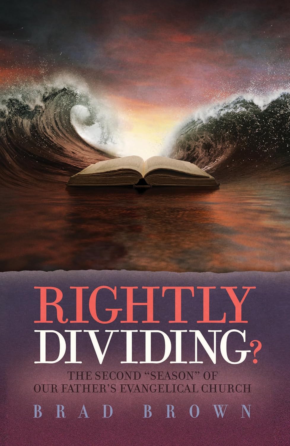 Amazon.com: Rightly Dividing?: The Second "Season" of Our Father's ...