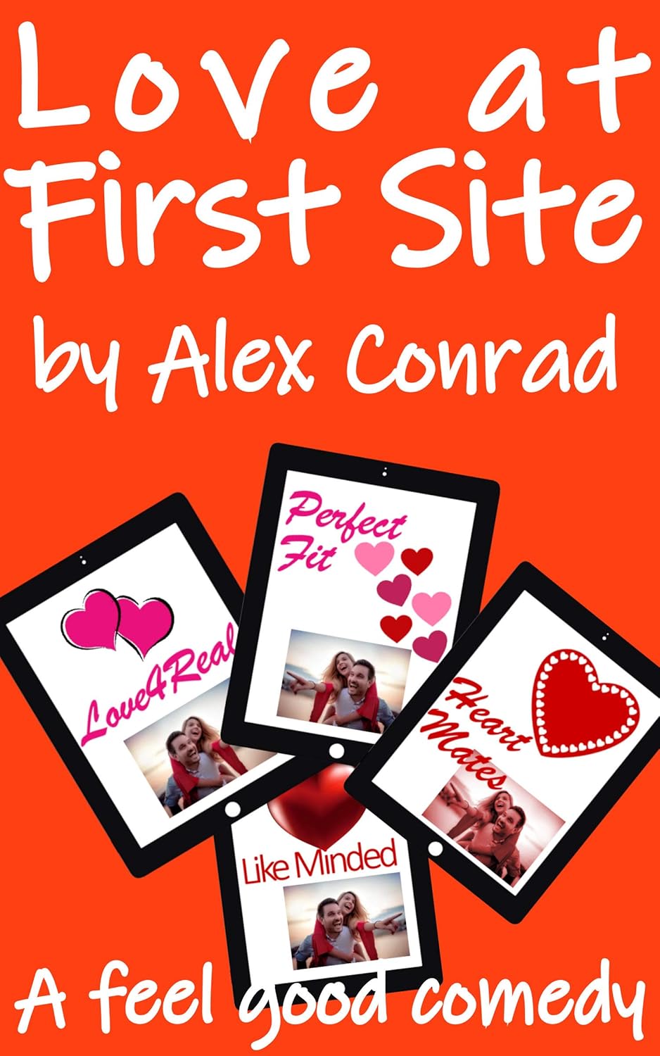 Love at First Site: The feel good comedy for anyone that has struggled ...