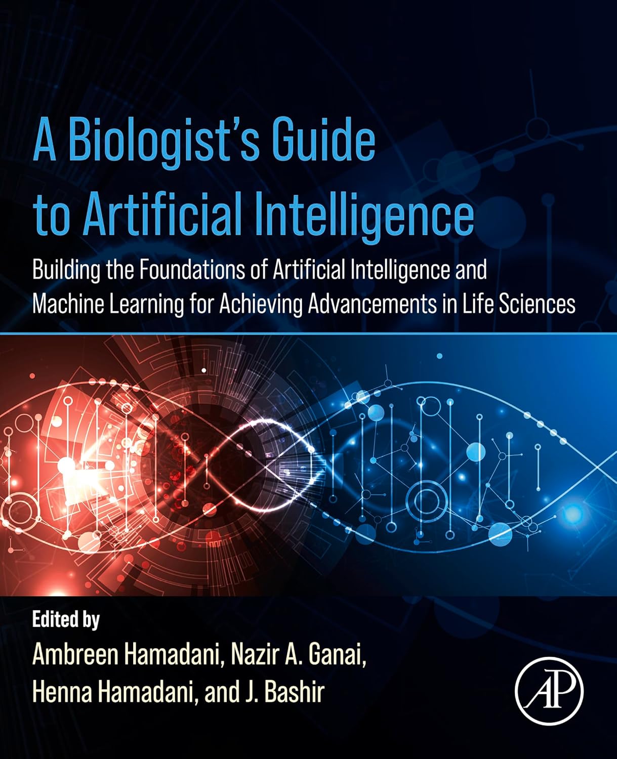 A Biologist’s Guide to Artificial Intelligence: Building the ...