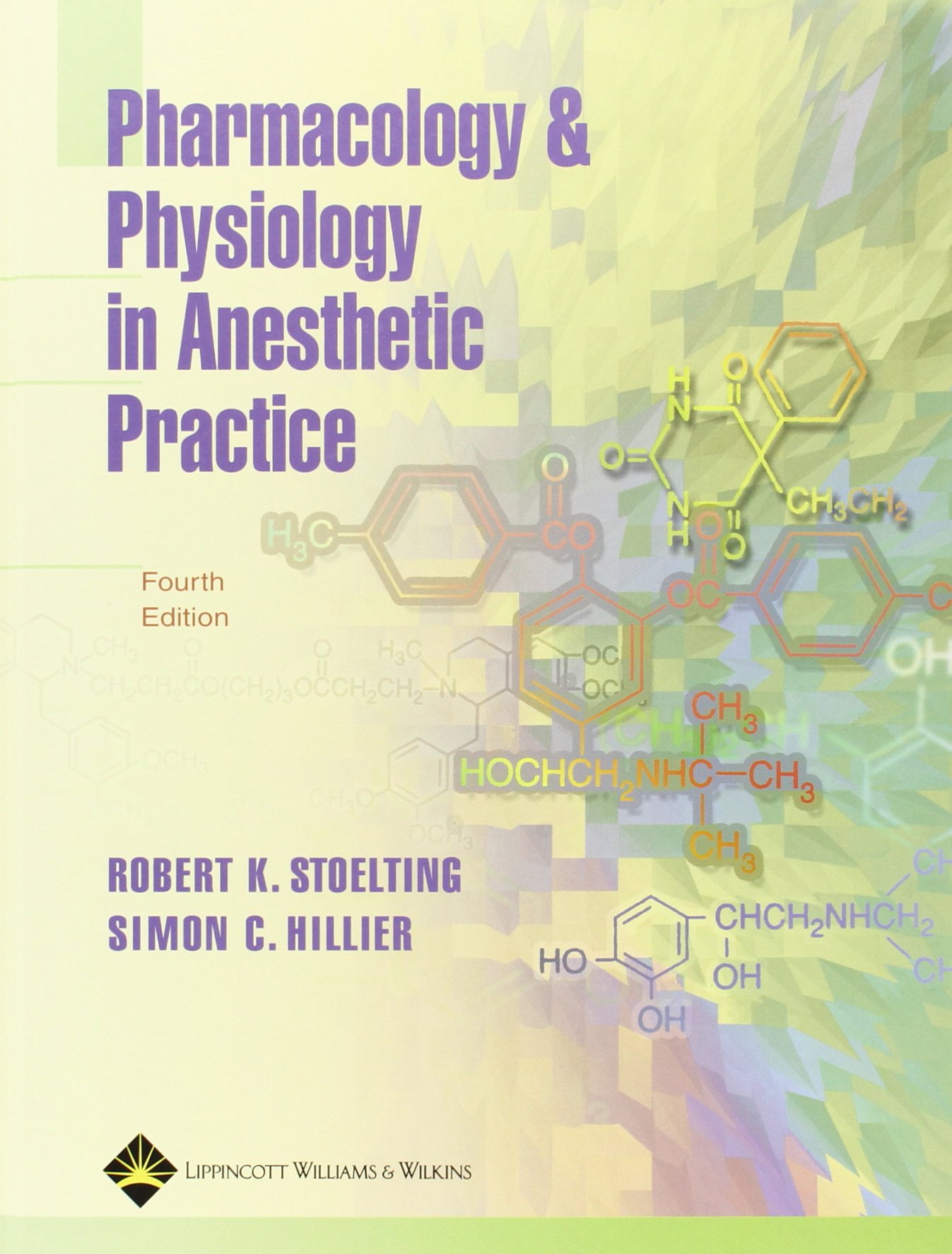 Pharmacology & Physiology In Anesthetic Practice: 9780781754699 ...