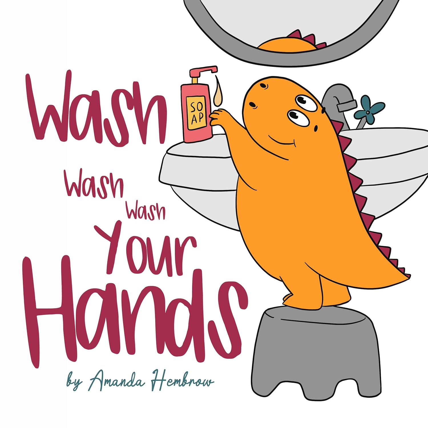 Wash, Wash, Wash Your Hands! (Toddler educational books Book 1 ...