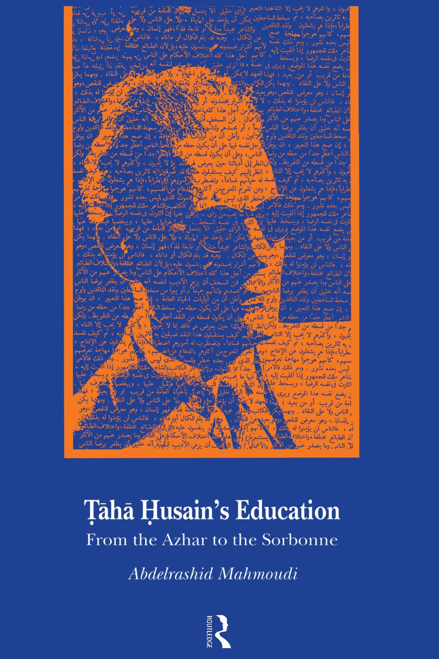 Taha Husain's Education: From Al Azhar to the Sorbonne - Kindle edition ...