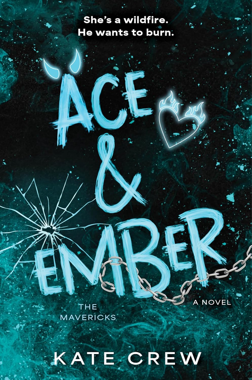 Ace & Ember: A Novel (The Mavericks, 2): Crew, Kate: 9780063467330 ...