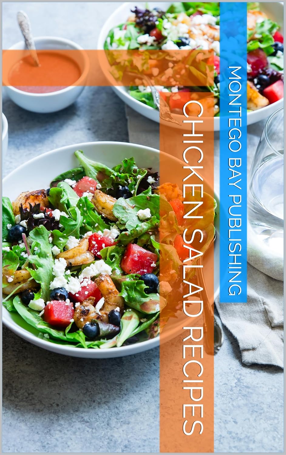 Amazon.com: Hearty Chicken Salad Recipes eBook : Publishing , Montego ...