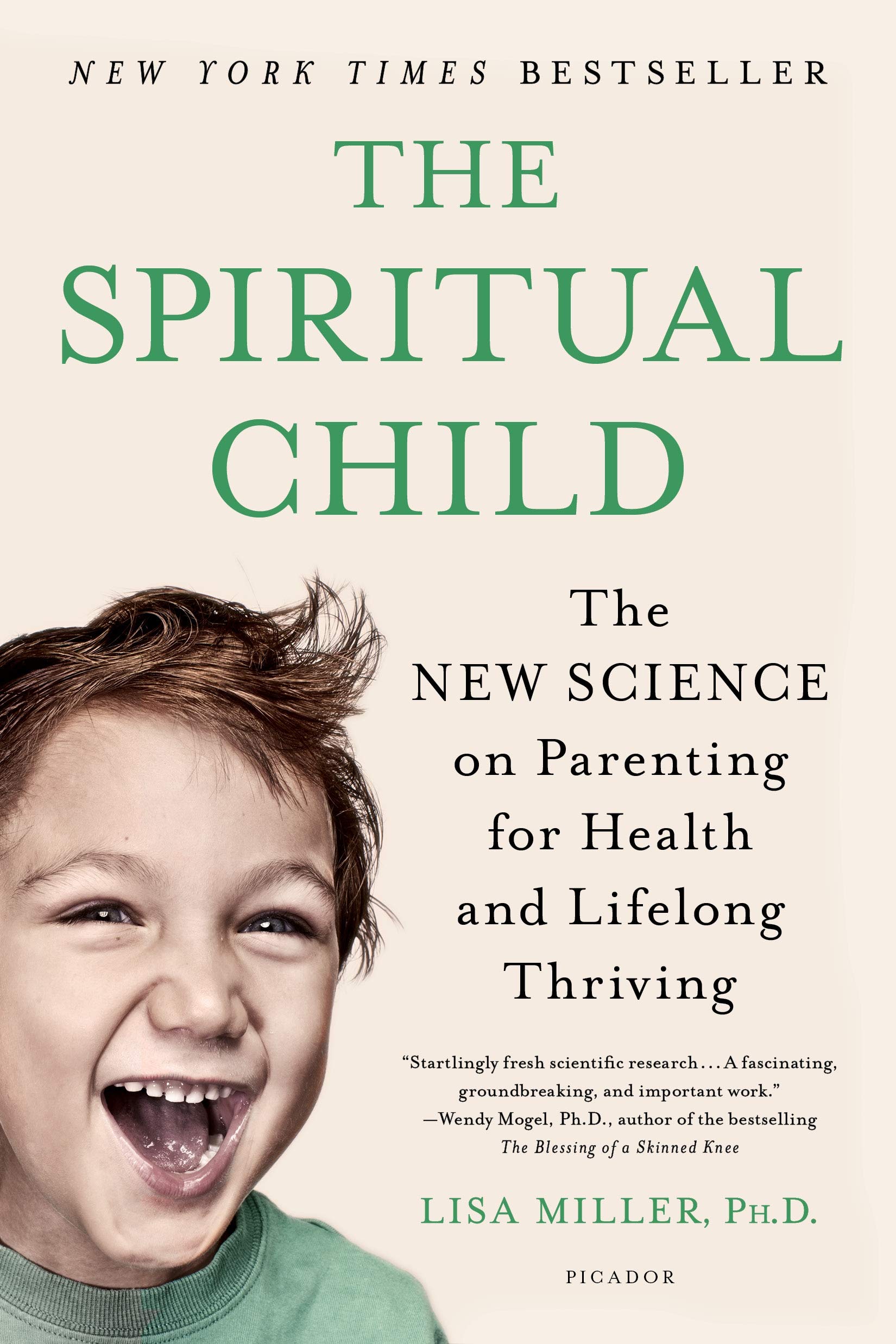 The Spiritual Child: The New Science on Parenting for Health and ...
