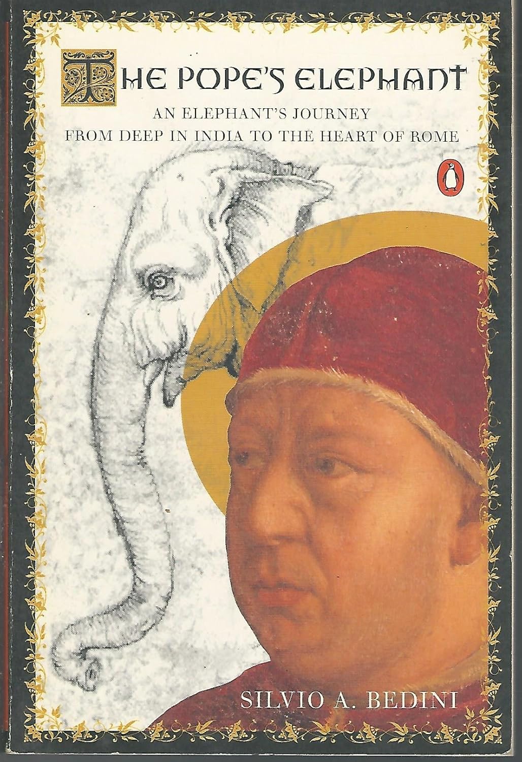 The Pope's Elephant: Bedini, Silvio A.: 9780140288629: Amazon.com: Books
