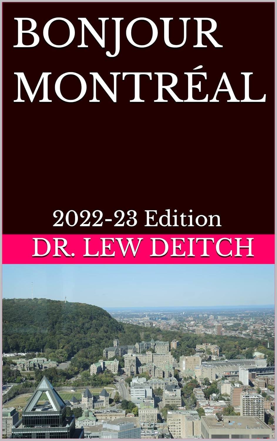 BONJOUR MONTRÉAL: 2022-23 Edition eBook : Deitch, Dr. Lew: Amazon.in: Books