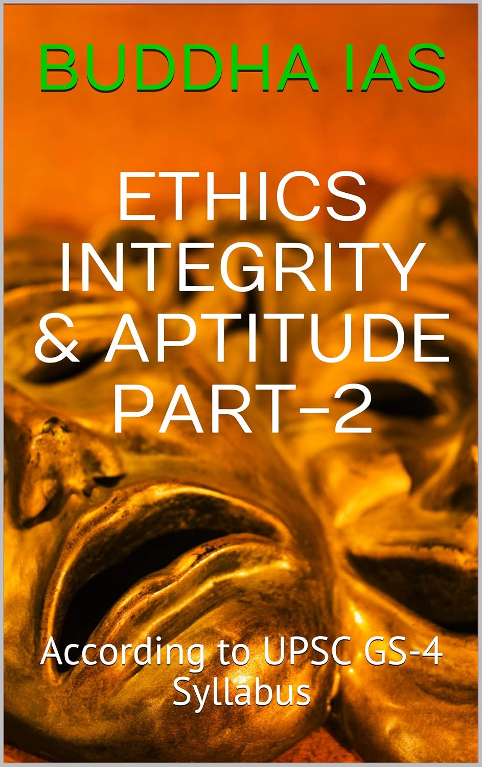 Amazon.com: ETHICS INTEGRITY & APTITUDE PART-2: According to UPSC GS-4 ...