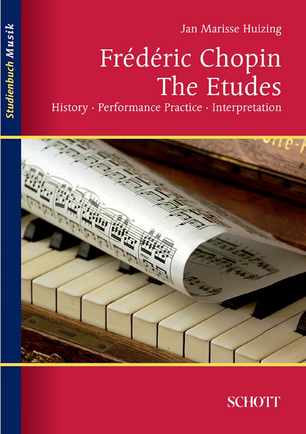 Frédéric Chopin: The Etudes: History, Performance, Interpretation ...