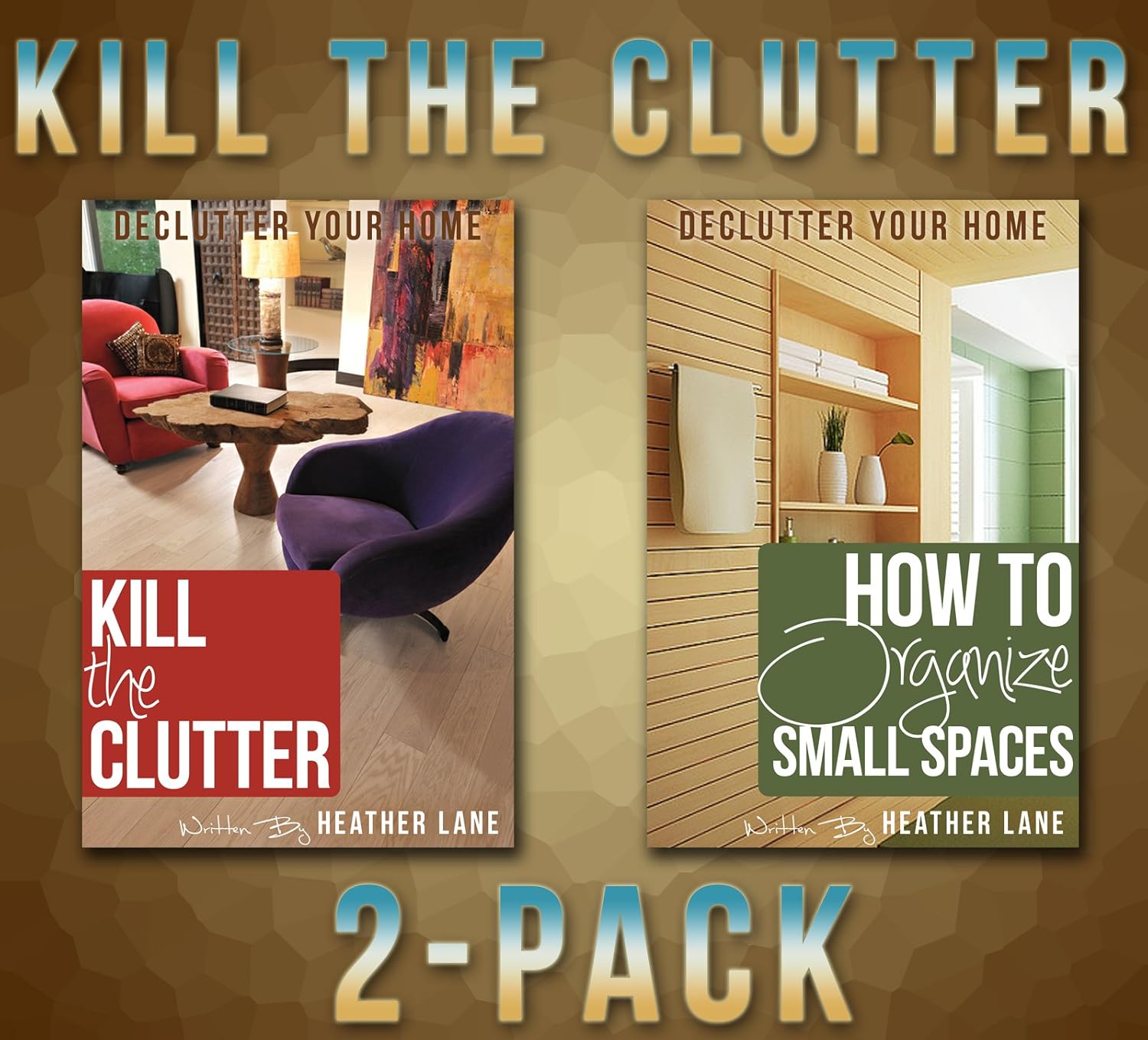 Amazon.com: Kill The Clutter 2 Pack: Includes Kill the Clutter and How ...