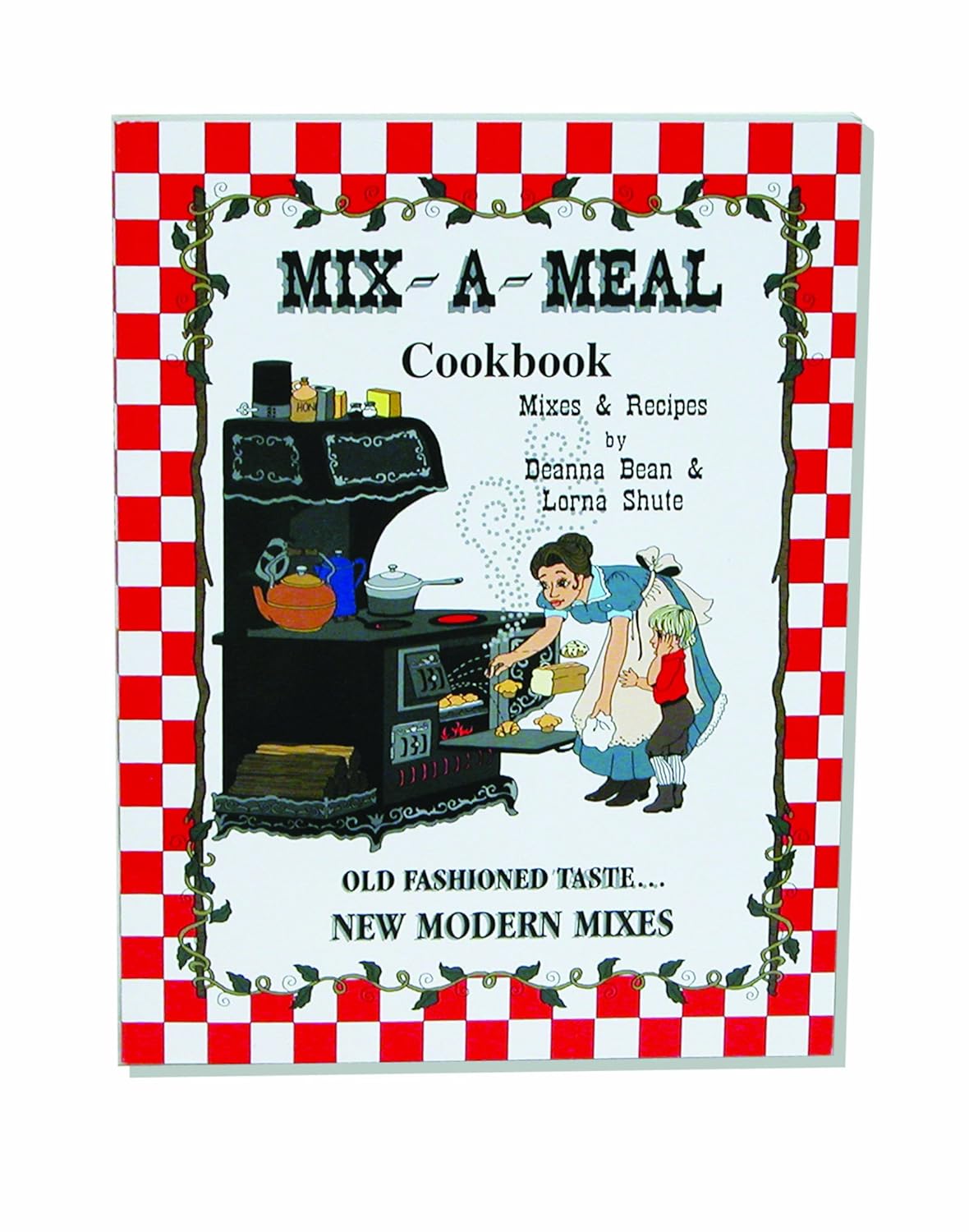 Mix-a-meal Cookbook: Mixes & Recipes: Bean, Deanne, Shute, Lorna ...