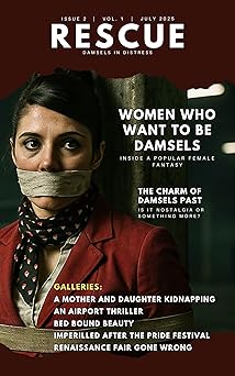 Rescue: Damsels in Distress - July 2025: A magazine of AI bondage ...