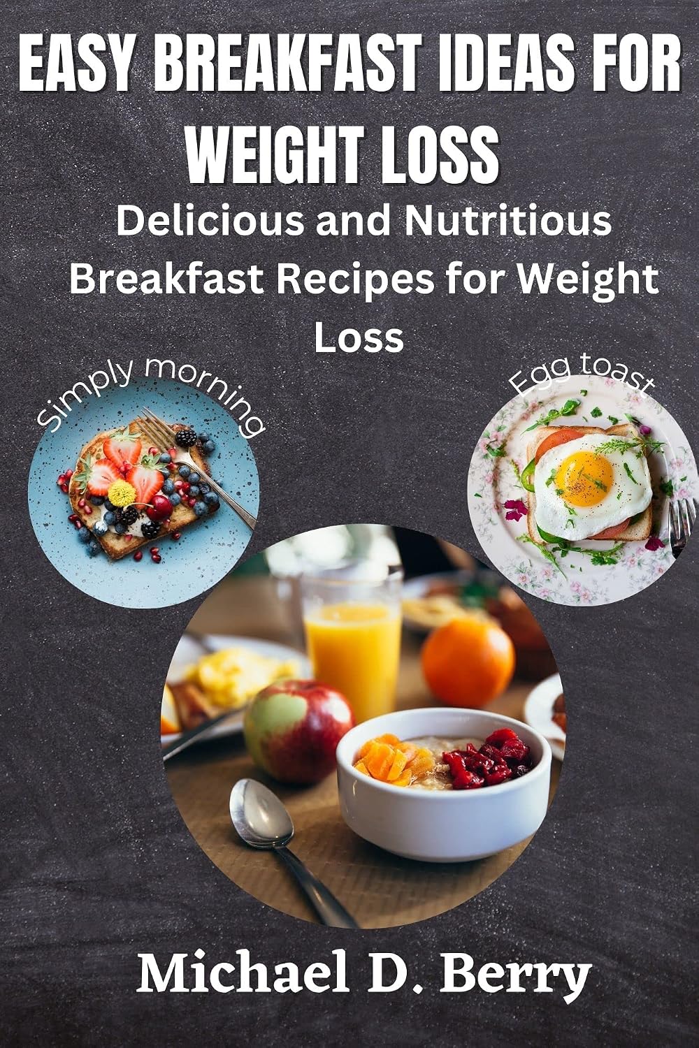 Easy breakfast ideas for weight loss : Delicious and Nutritious ...