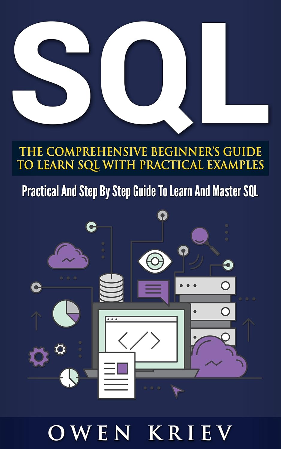 Amazon.com: SQL: The Comprehensive Beginner’s Guide to Learn SQL with ...