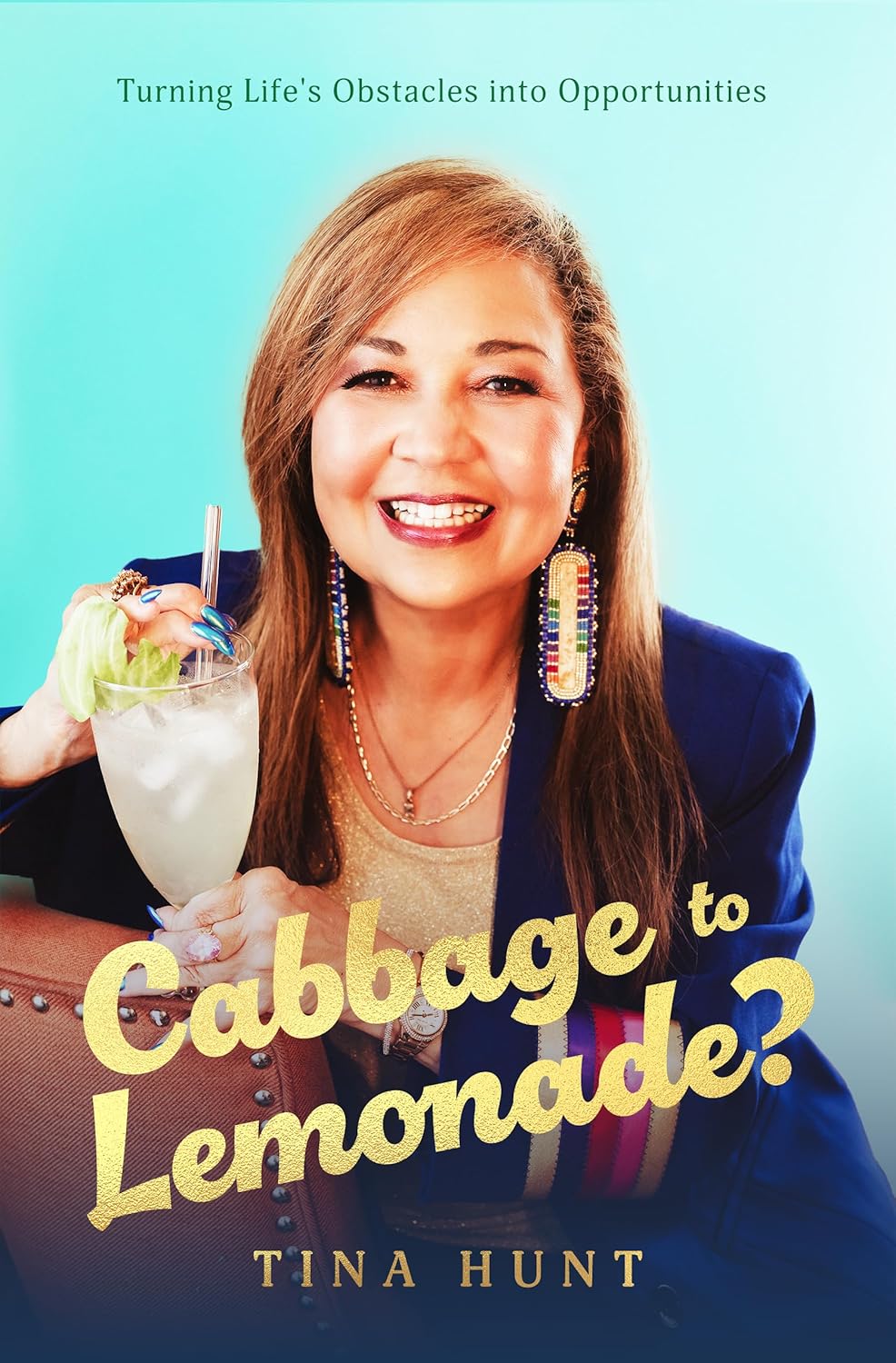 Cabbage to Lemonade?: Turning Life's Obstacles into Opportunities - Kindle edition by Hunt, Tina ...