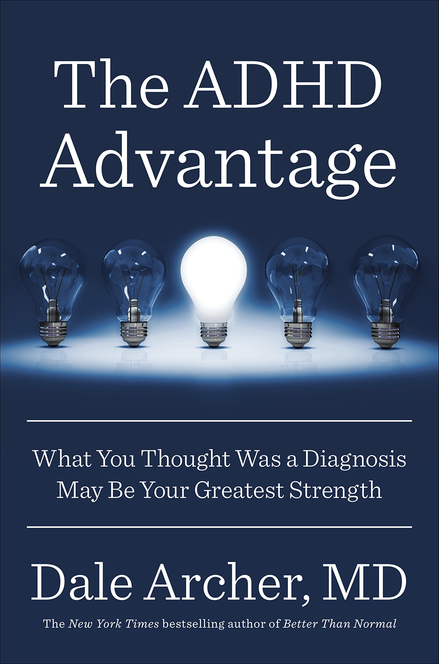 The ADHD Advantage: What You Thought Was a Diagnosis May Be Your ...