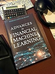 Advances in Financial Machine Learning: Lopez de Prado, Marcos ...