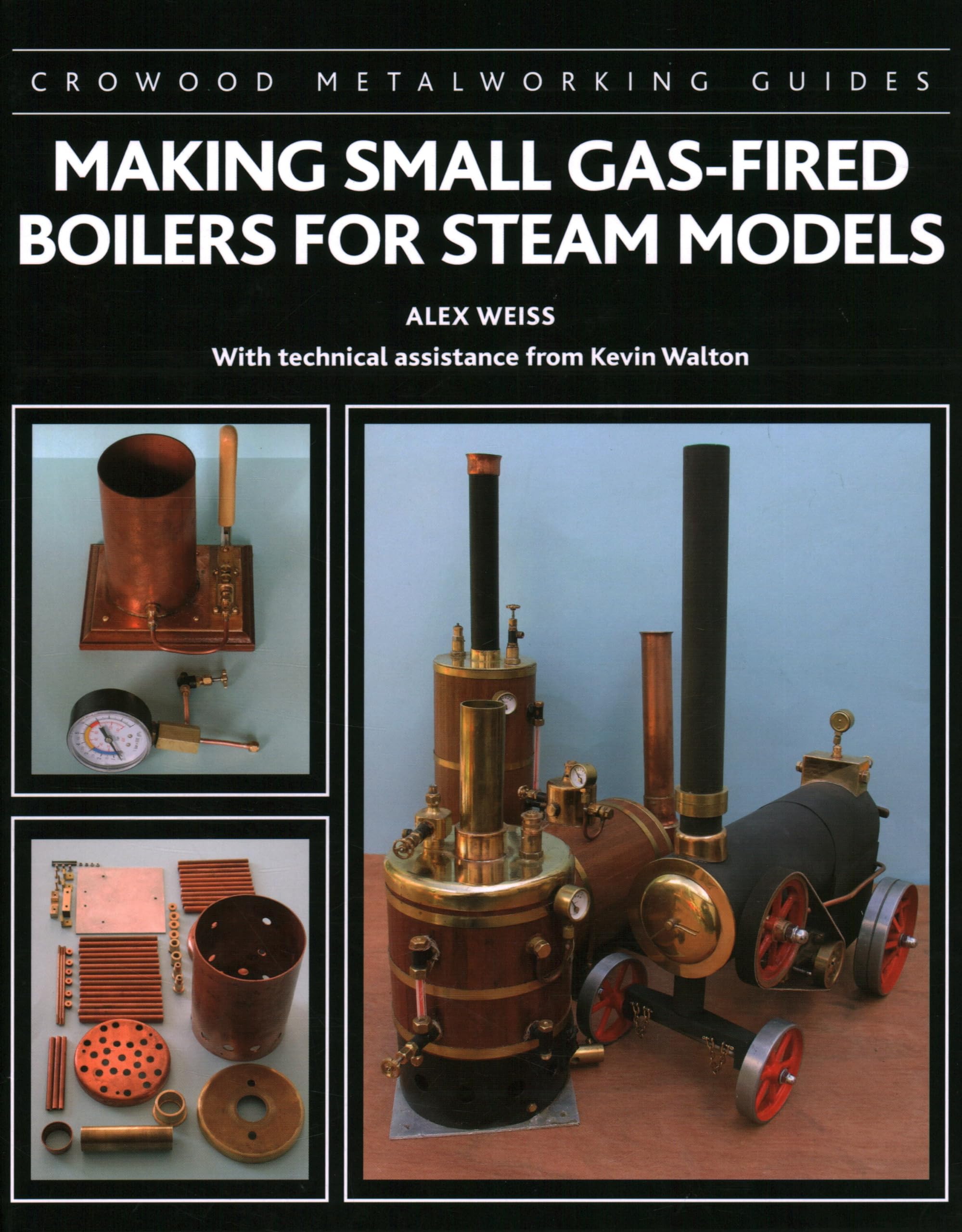 Making Small Gas-Fired Boilers for Steam Models (Crowood Metalworking ...