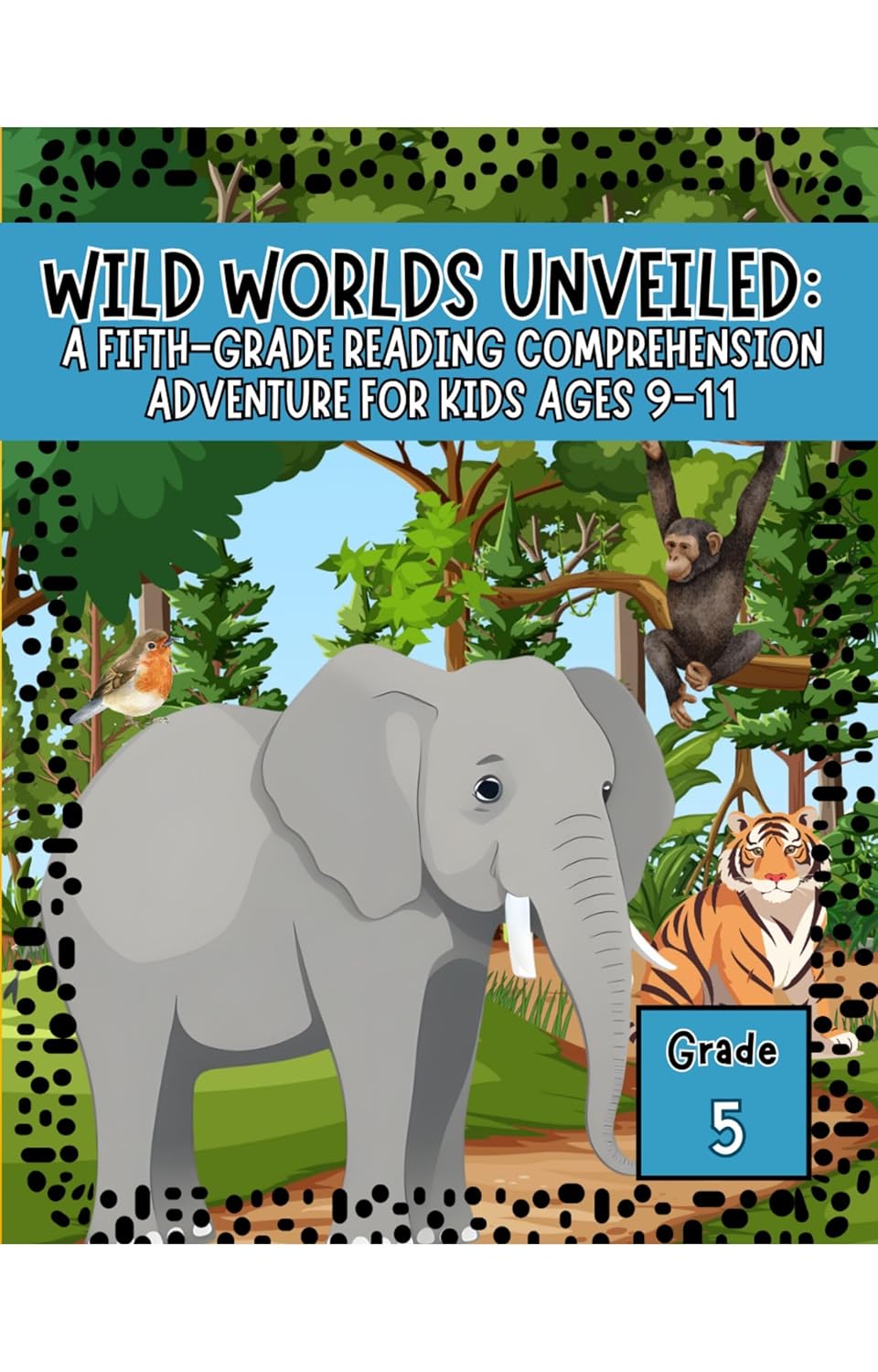 Amazon | Wild Worlds Unveiled : A Fifth-Grade Reading Comprehension ...