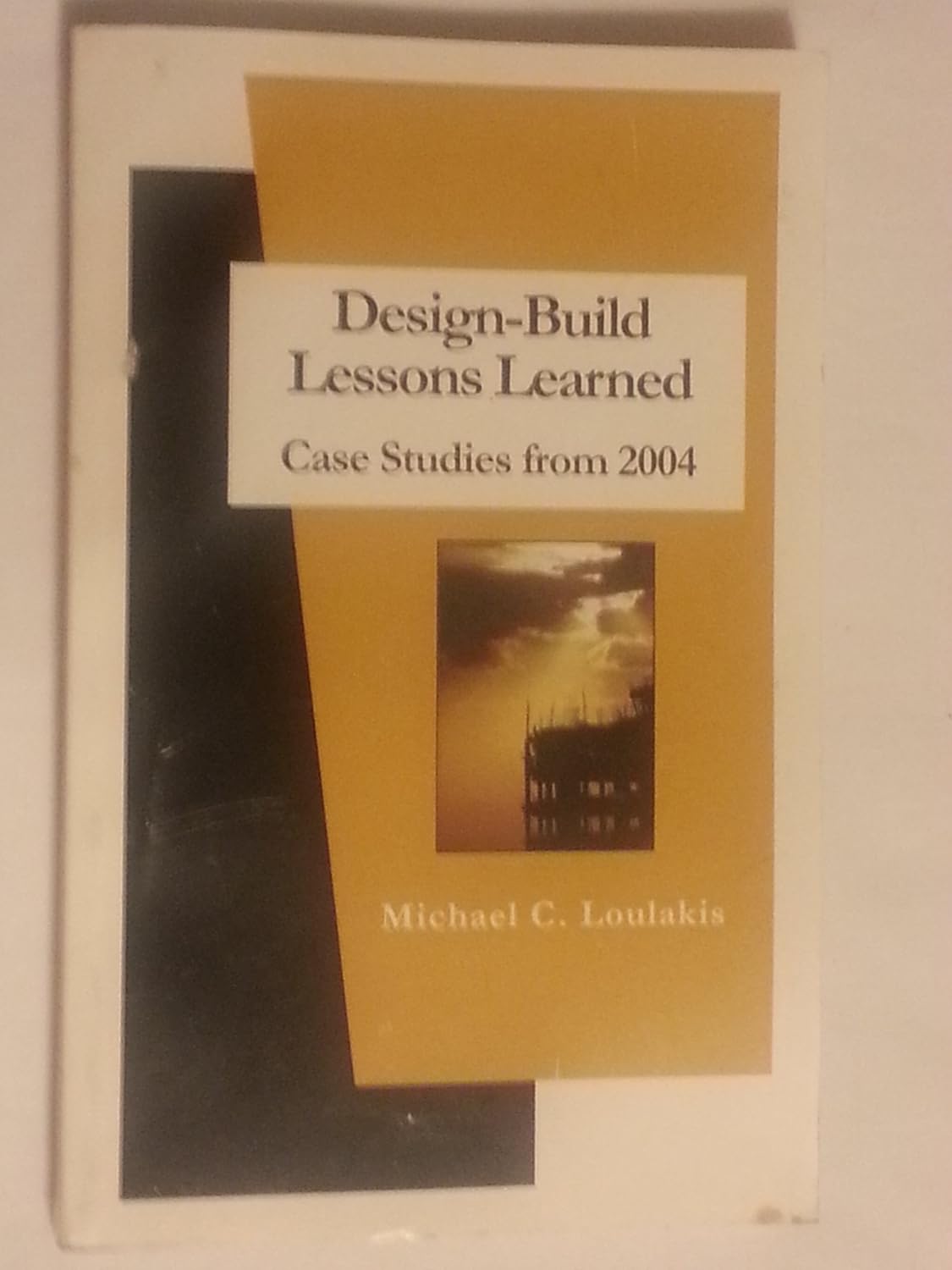 Amazon.fr - Design-Build Lessons Learned Case Studies from 2004 - Livres