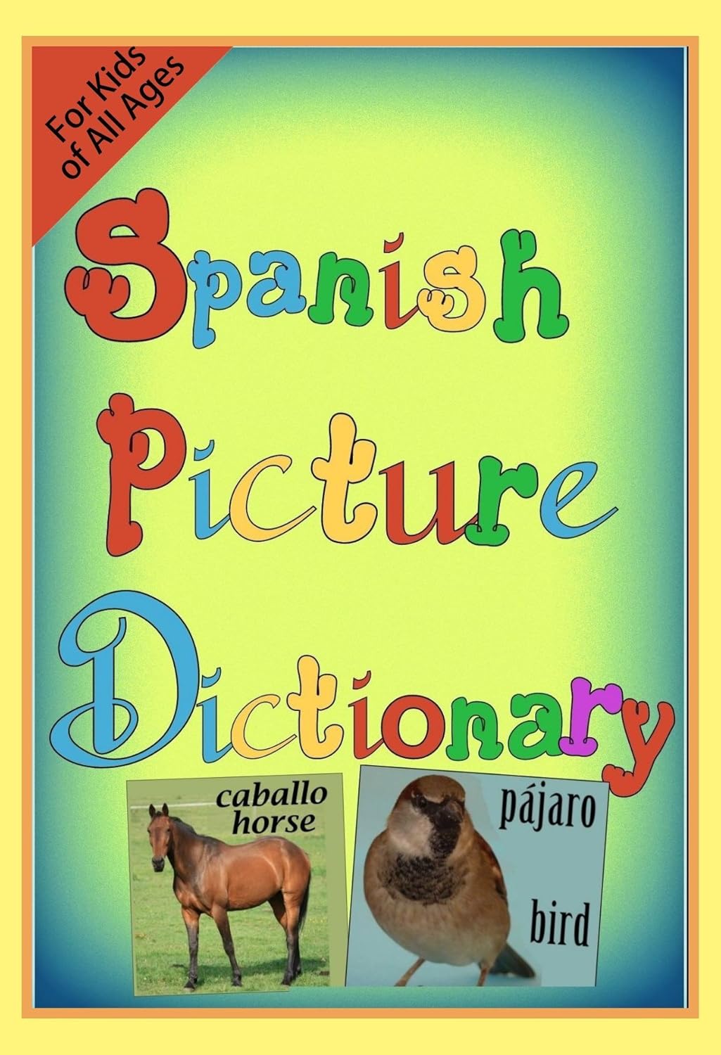 Spanish Picture Dictionary for Kids of All Ages - Kindle edition by ...
