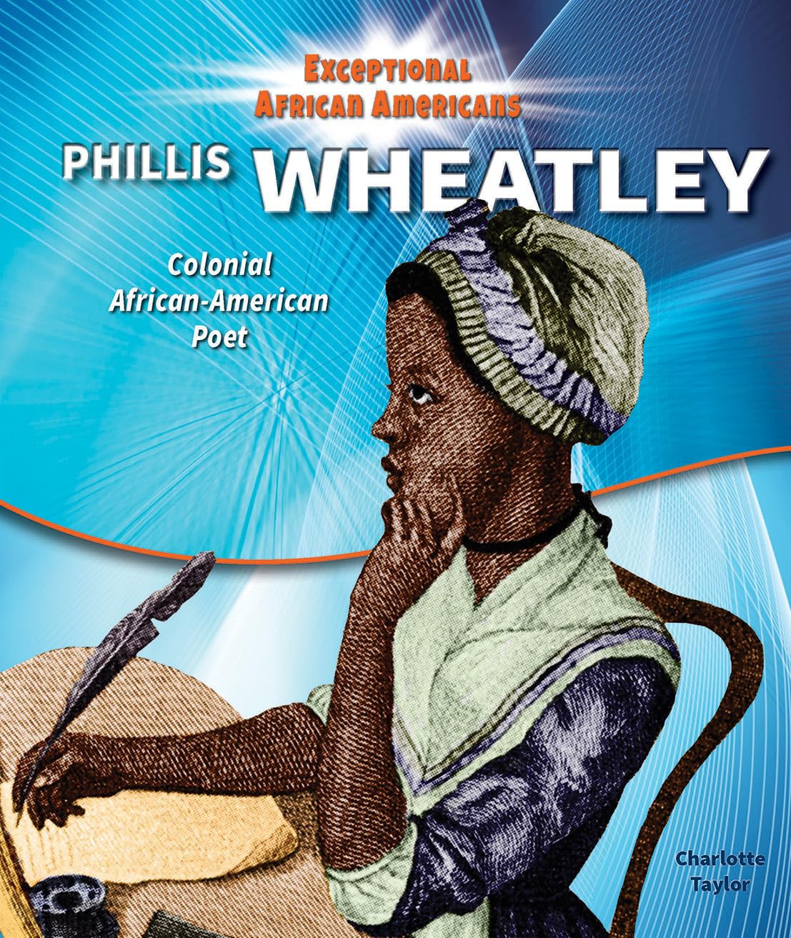 Phillis Wheatley: Colonial African-American Poet (Exceptional African ...