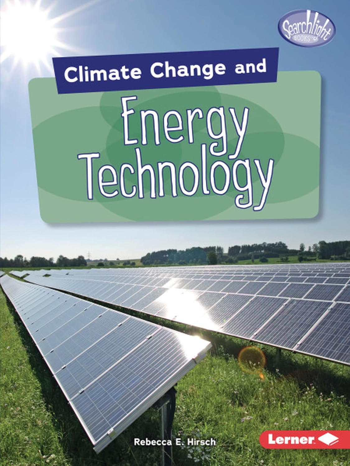 Climate Change and Energy Technology (Searchlight Books ™ ― Climate ...