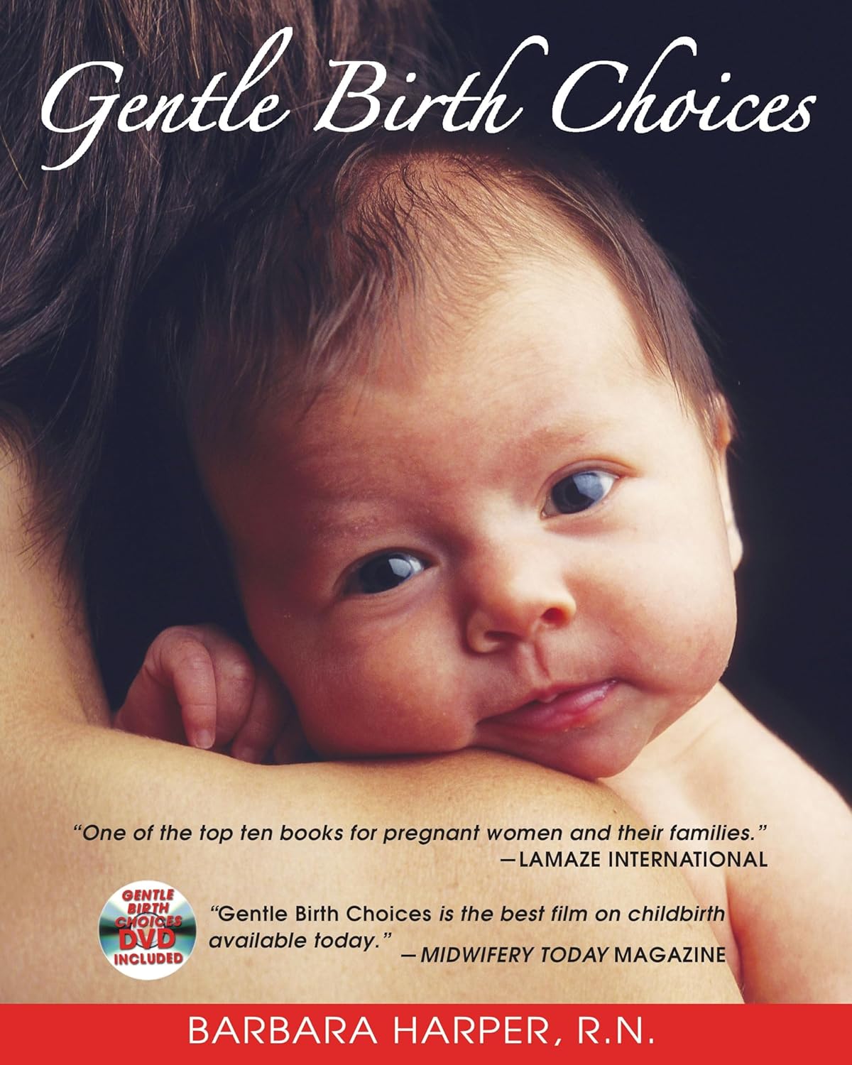 Gentle Birth Choices: Barbara Harper, Suzanne Arms: 9781594770678 ...