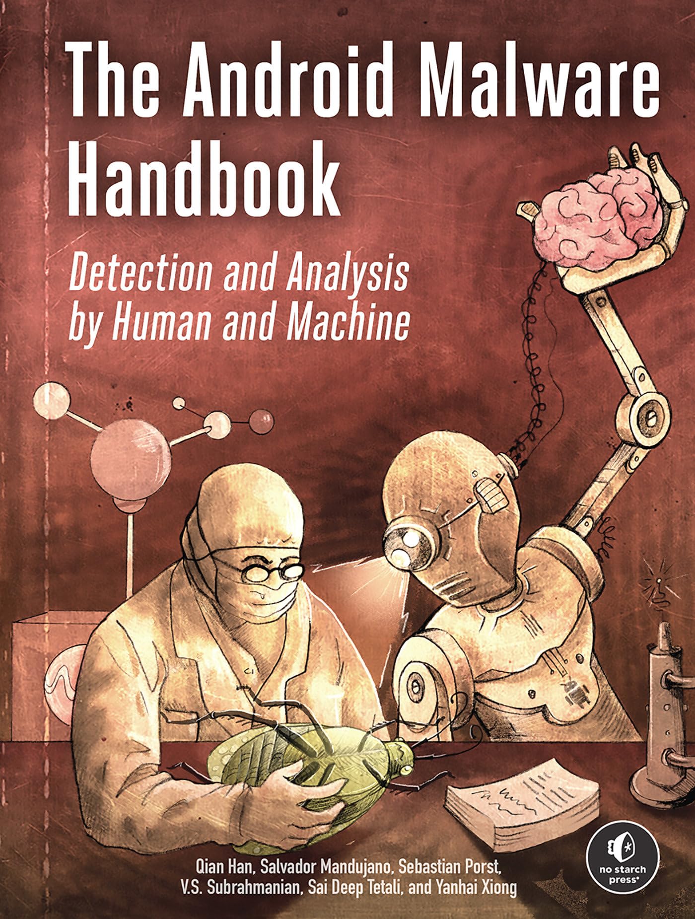 The Android Malware Handbook: Detection and Analysis by Human and ...
