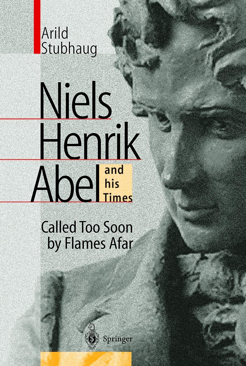 Niels Henrik Abel and his Times: Arild Stubhaug, Richard R. Daly ...