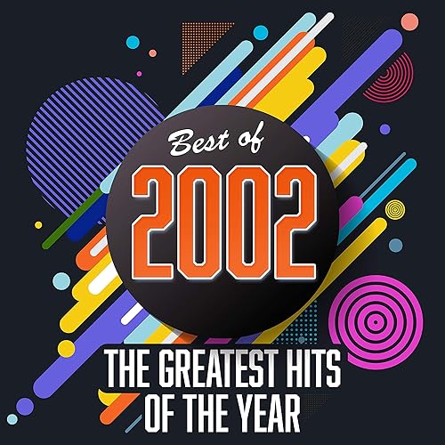 Best of 2002: The Greatest Hits of the Year [Explicit] by Various ...