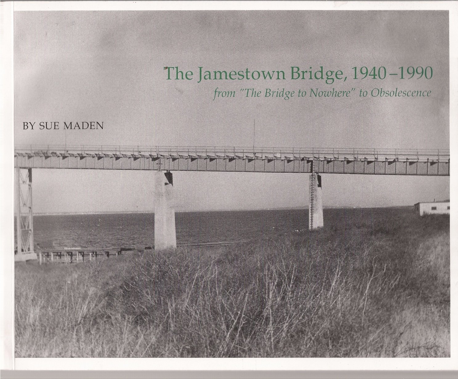 The Jamestown Bridge, 1940-1990: From "the bridge to nowhere" to ...