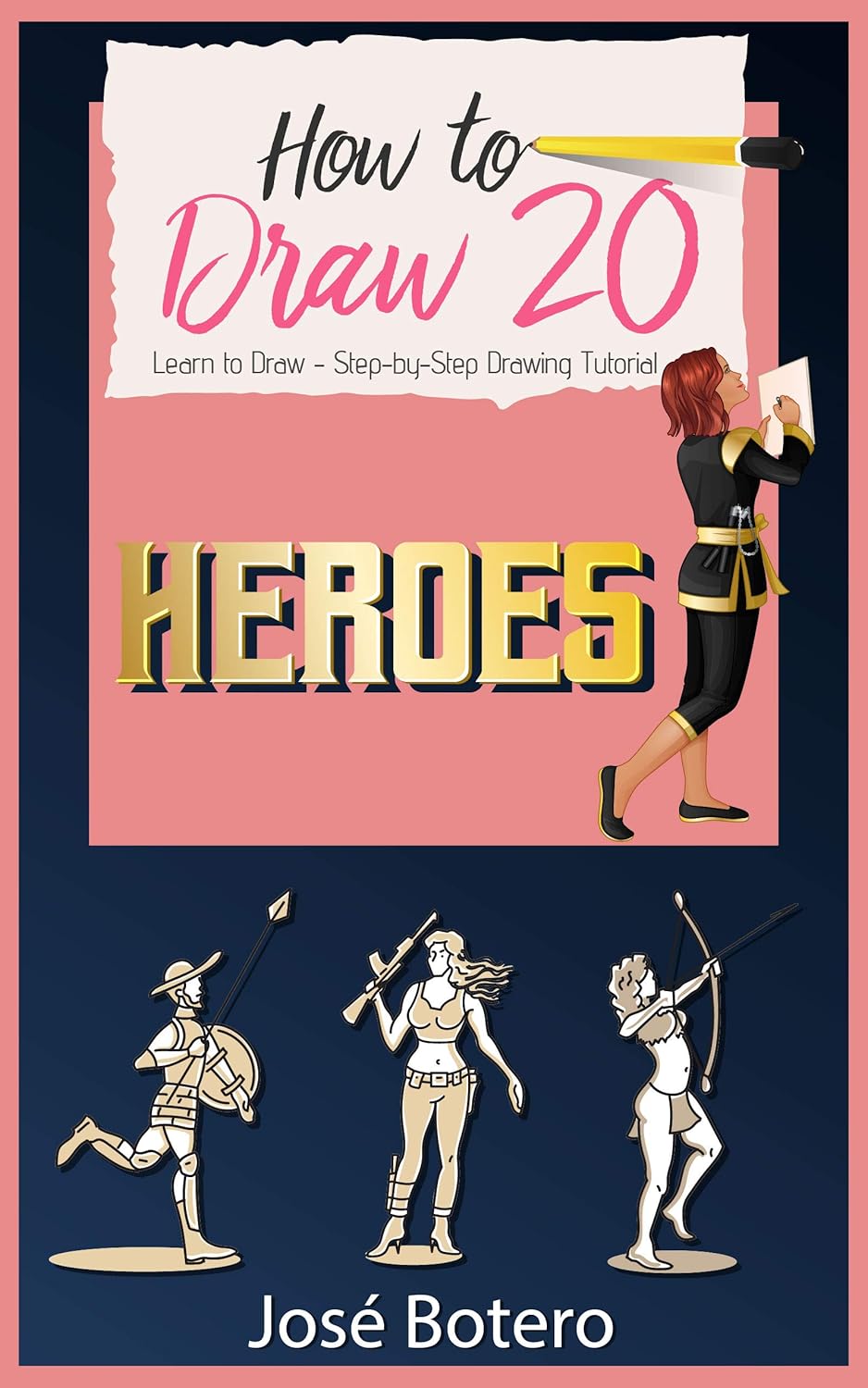 How to Draw 20 Heroes: Learn to Draw - Step-by-Step Tutorial - Kindle ...