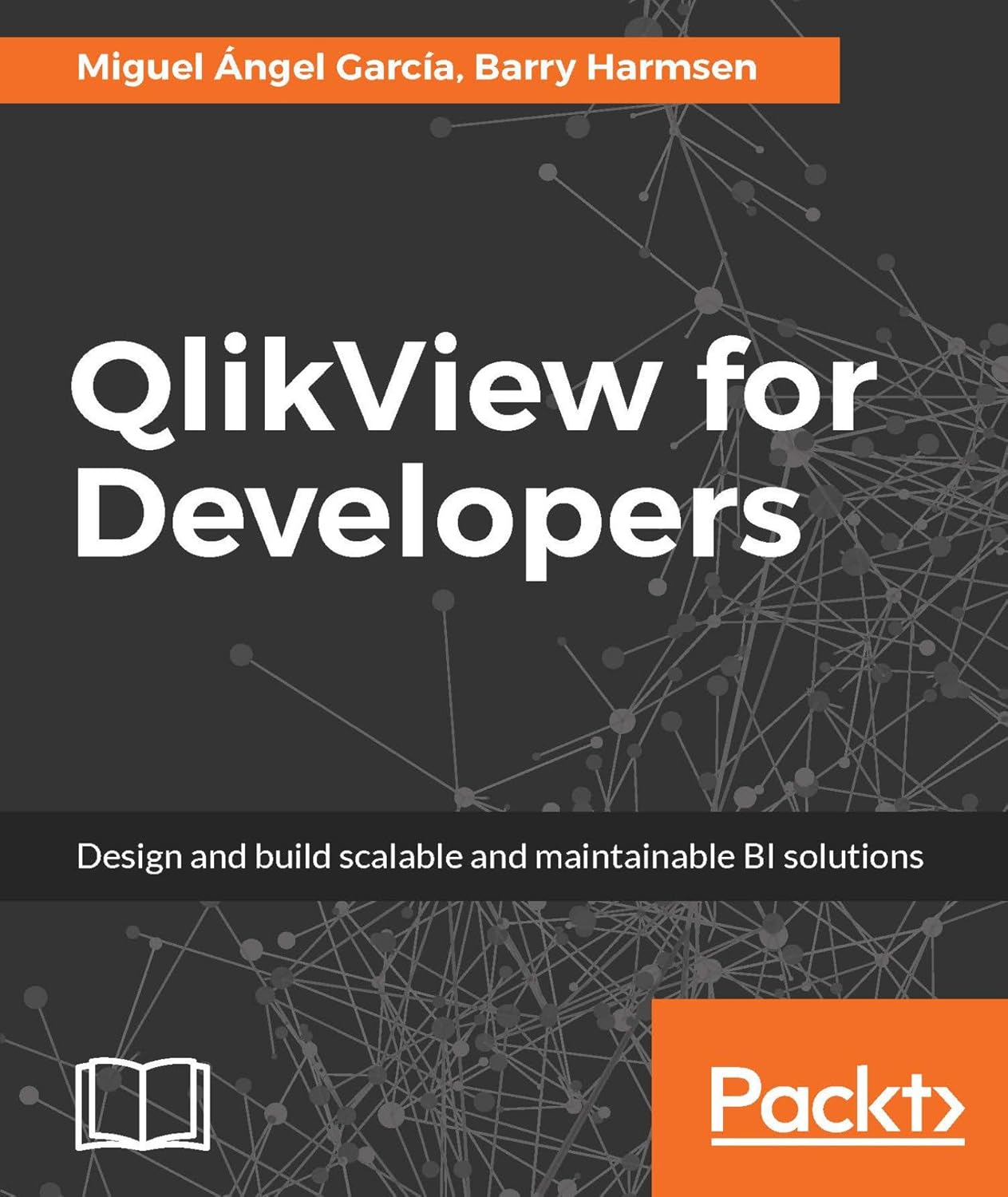 QlikView for Developers: Design and build scalable and maintainable BI ...