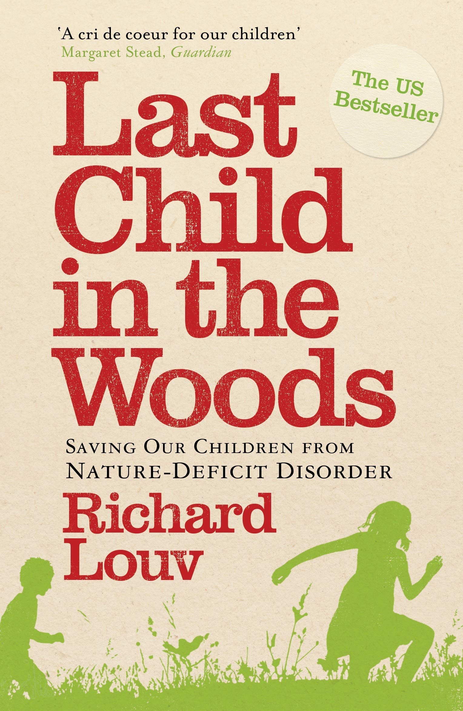 Last Child in the Woods: Saving our Children from Nature-Deficit ...