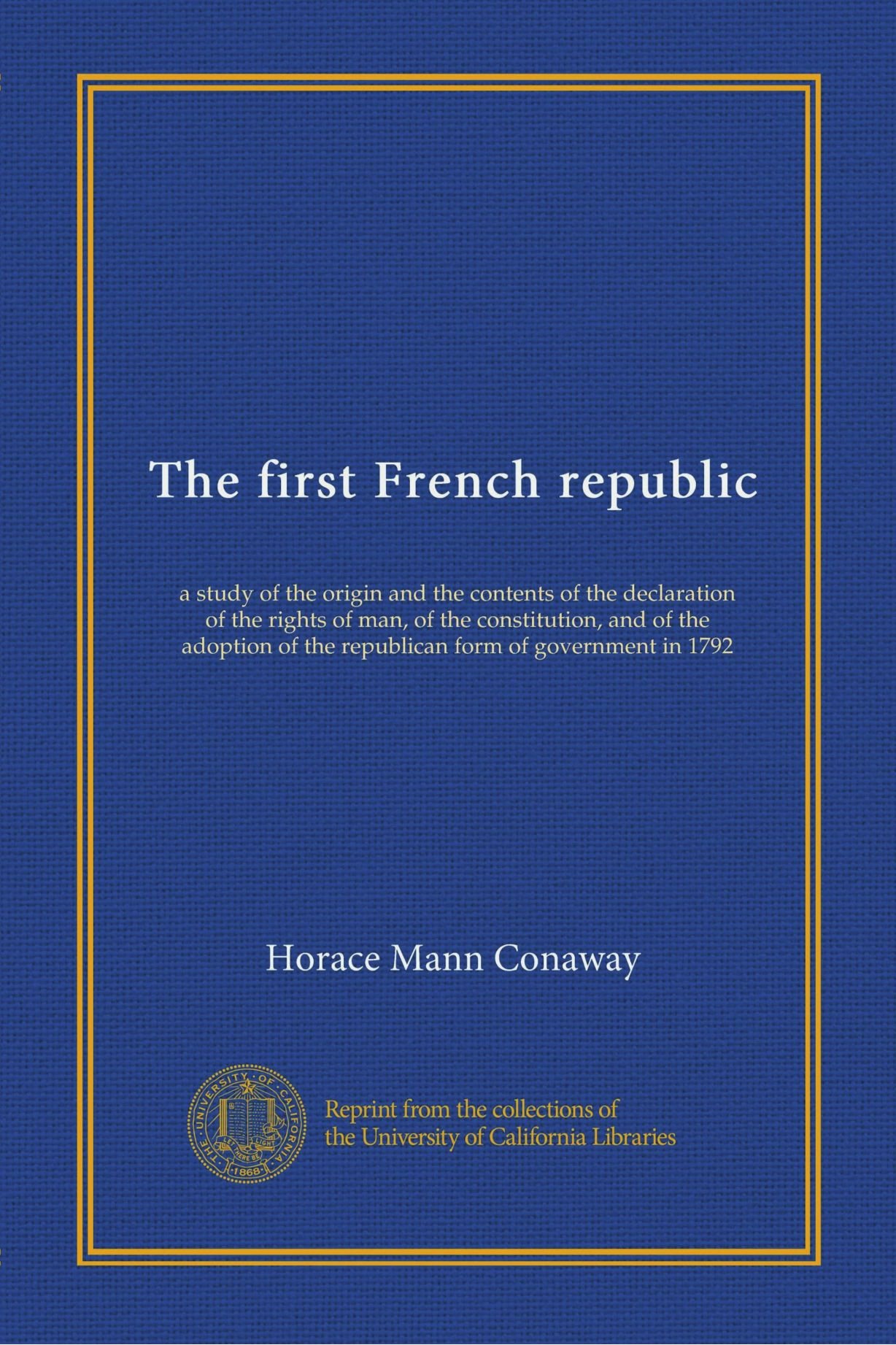 The first French republic: a study of the origin and the contents of ...