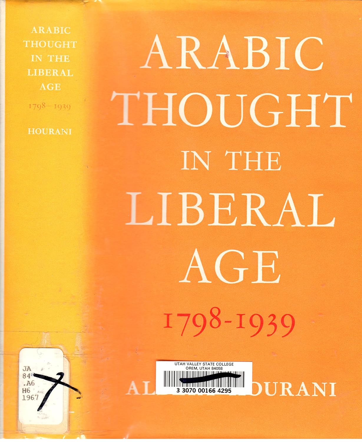 Arabic thought in the liberal age, 1798-1939: Issued under the auspices ...