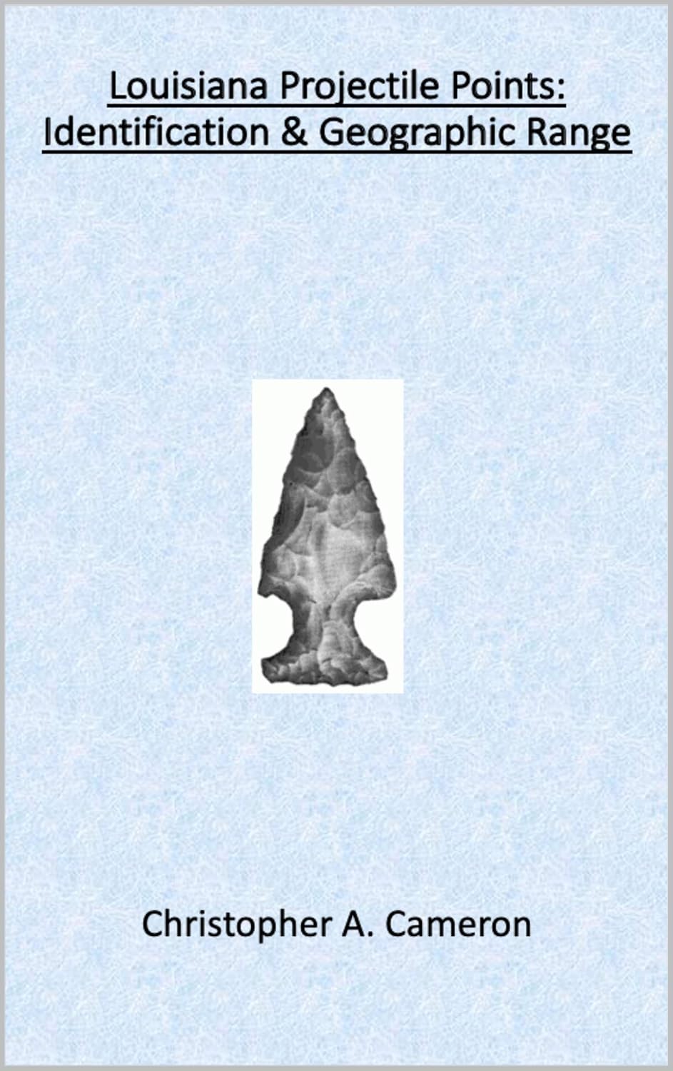 Louisiana Projectile Points: Identification & Geographic Range (North ...