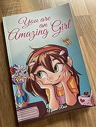 You are an Amazing Girl: A Collection of Inspiring Stories about ...
