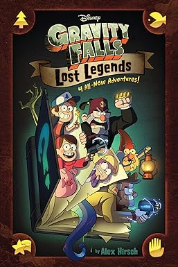 Gravity Falls: Lost Legends: 4 All-New Adventures!: Hirsch, Alex: 9781368021425: Amazon.com: Books