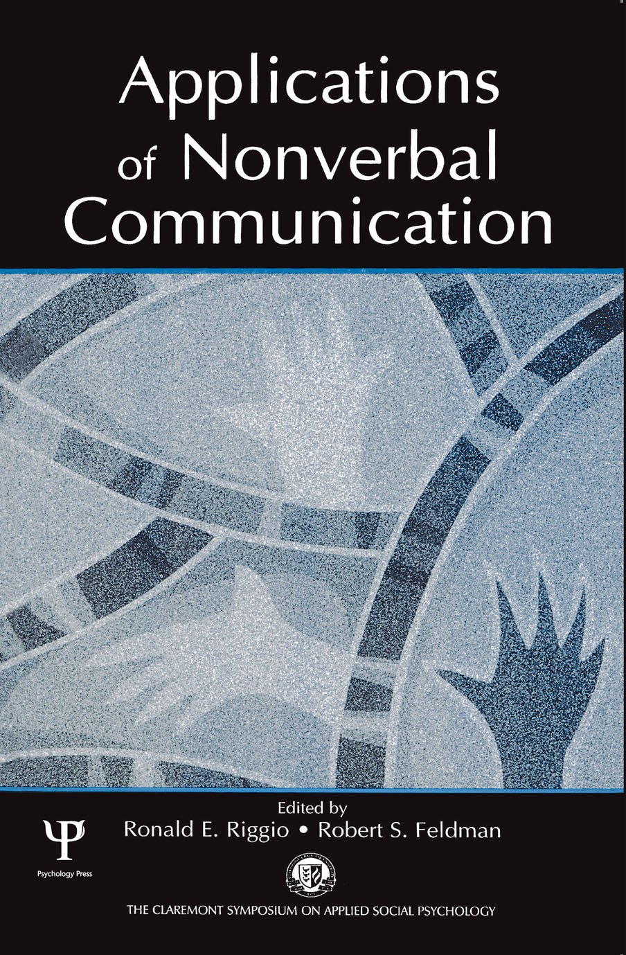 Applications of Nonverbal Communication (Claremont Symposium on Applied ...