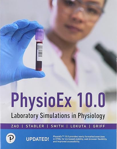PhysioEx 10.0: Laboratory Simulations in Physiology Plus Website Access ...