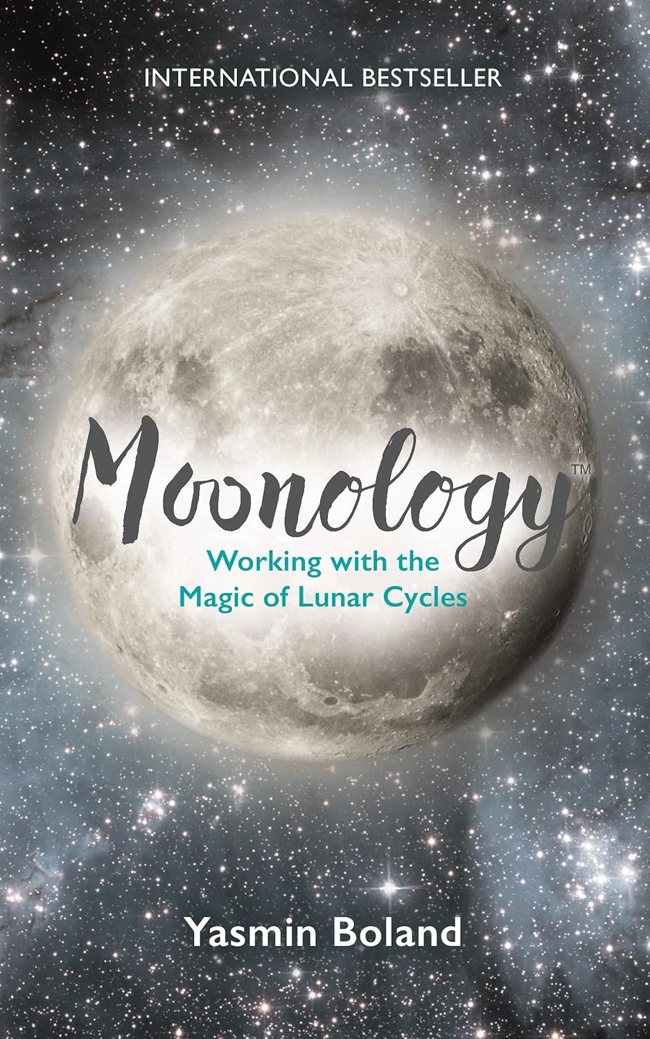 Moonology™: Working with the Magic of... by Boland, Yasmin